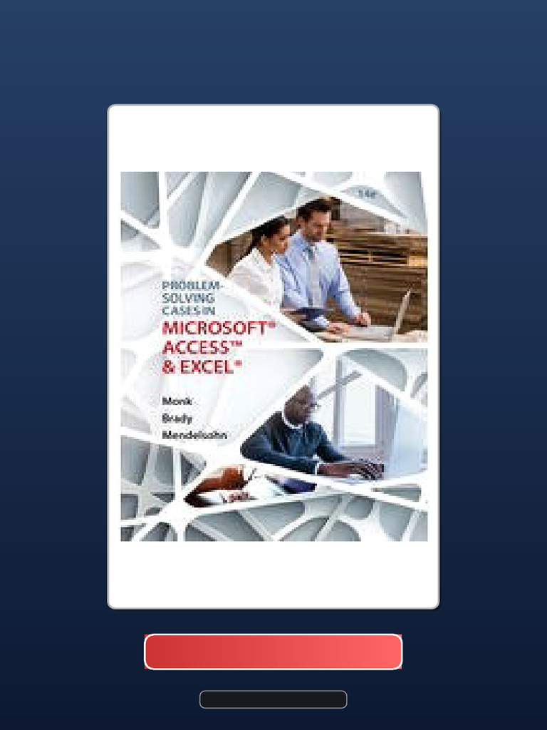 Problem Solving Cases in Microsoft Access and Excel 14th Edition by Monk Digital Access | PDF ...