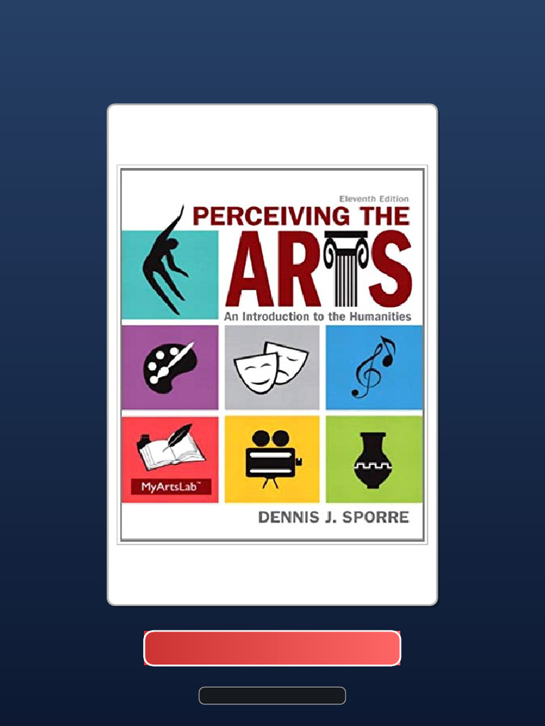 Perceiving The Arts An Introduction To The Humanities 11th by Sporre Digital Access | PDF ...