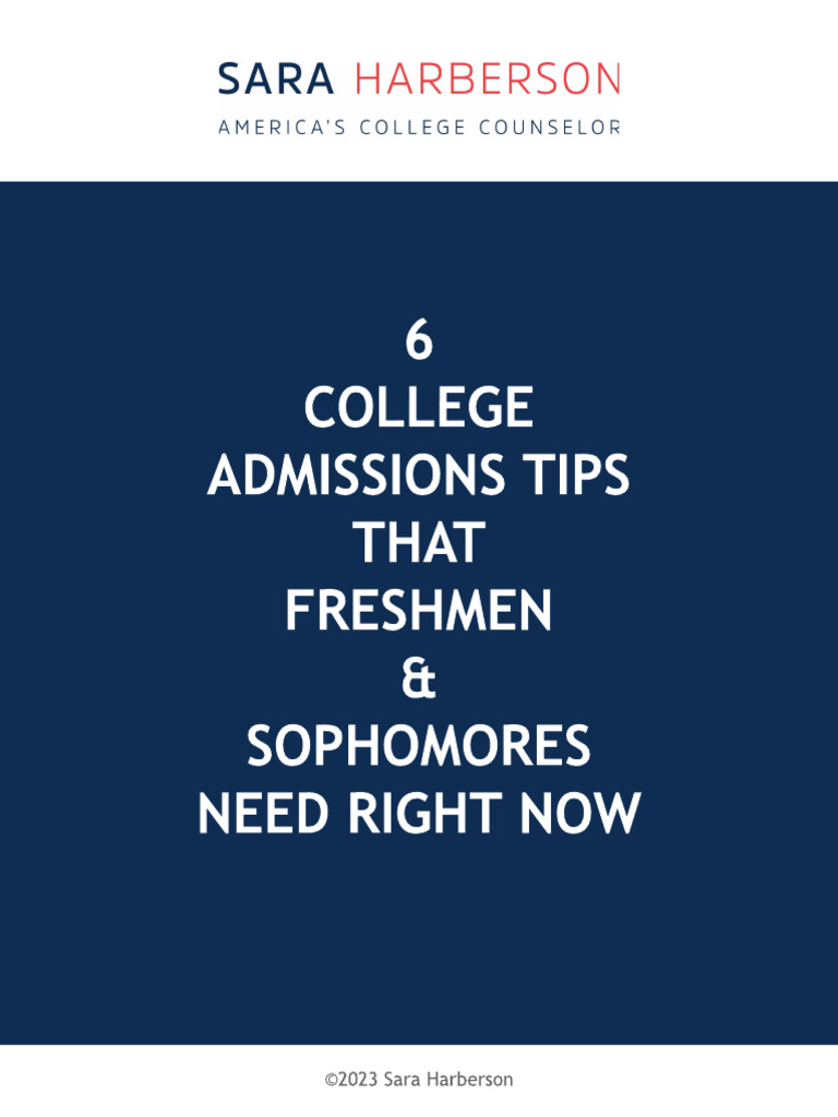 6 College Admissions Tips For Freshmen and Sophomores | PDF