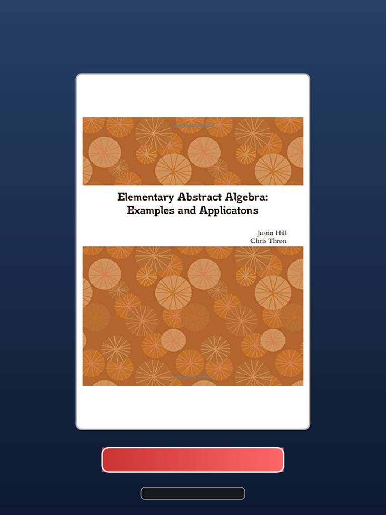 Complete Bundle Elementary Abstract Algebra Exampls and Applications HQ File | PDF | Multiple ...