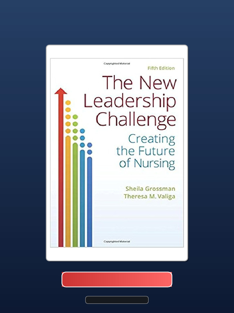 The New Leadership Challenge Creating The Future of Nursing 5th Edition Digital Access | PDF ...