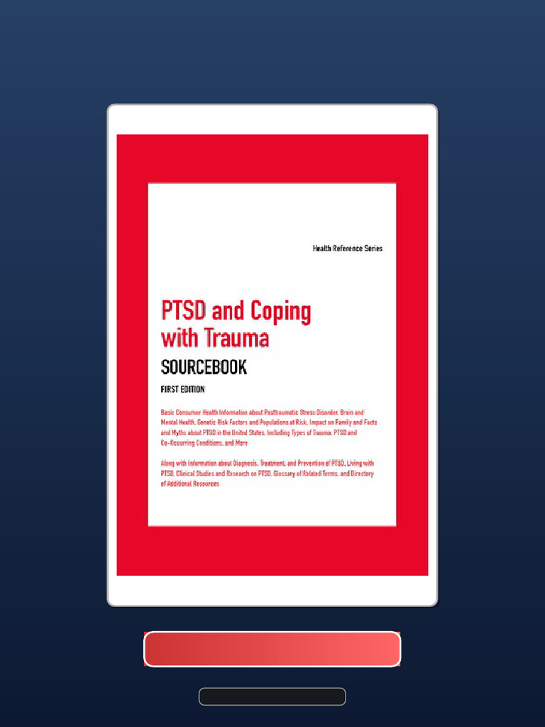 Complete Bundle PTSD and Coping With Trauma Sourcebook Health Reference ...