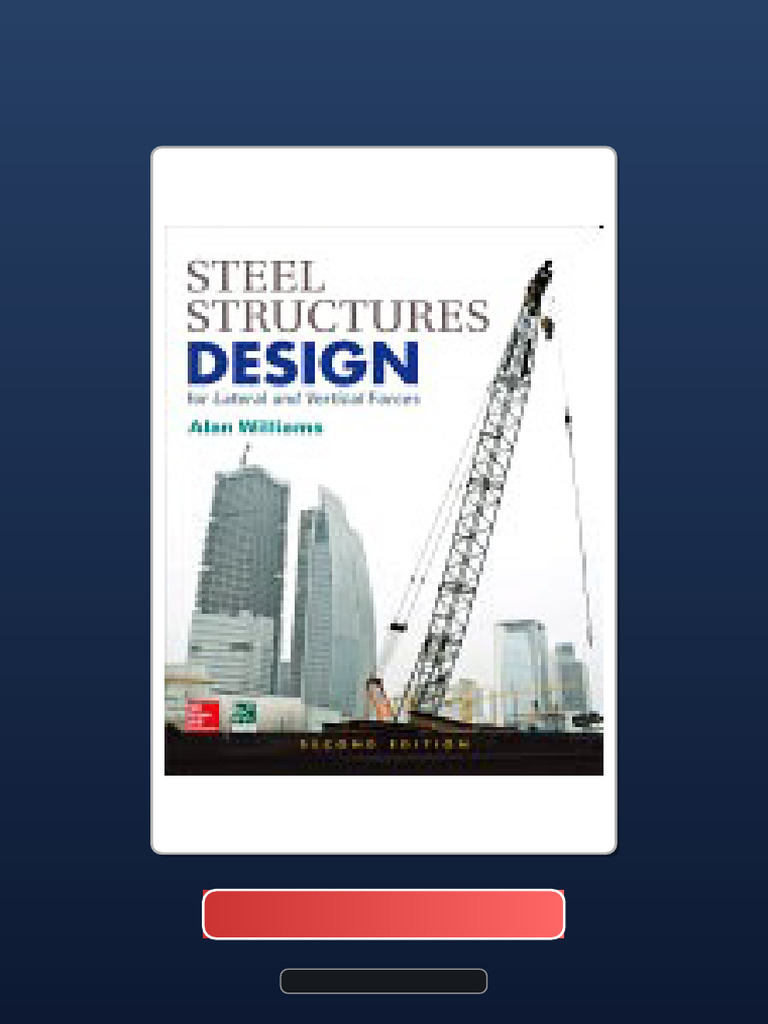 Complete Bundle Steel Structurs Design For Lateral and Vertical Forces Second Edition Williams ...