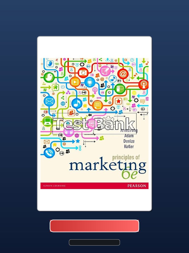 Complete Bundle Principles of Marketing 6th Edition Armstrong | PDF | Marketing | Multiple Choice