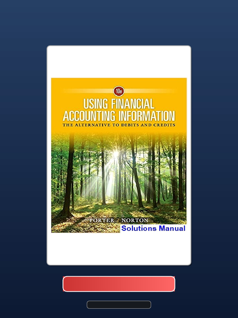 Using Financial Accounting Information The Alternative To Debits and Credits 10th Edition Porter ...