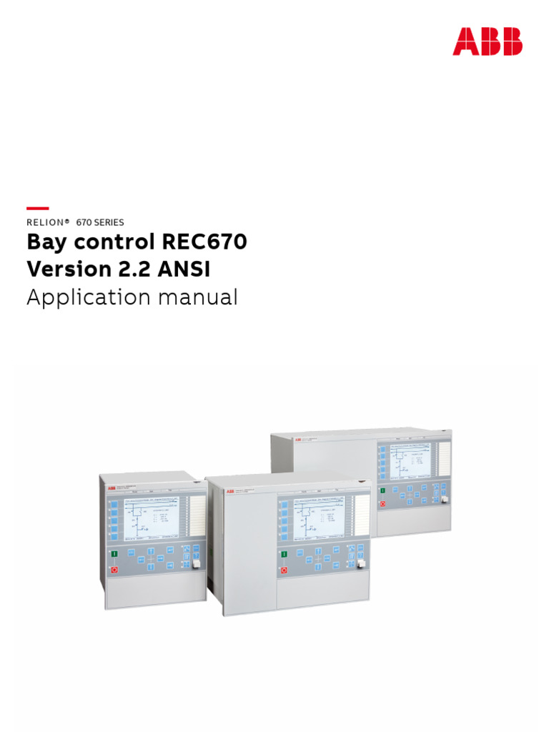 1MRK511401-UUS C en Application Manual Bay Control REC670 Version 2.2 ...