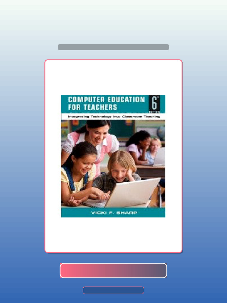 Computer Education For Teachers Integrating Technology Into Classroom ...