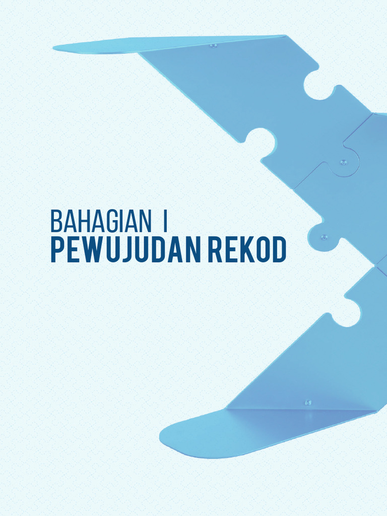 Bahagian 1 - Pewujudan Rekod | PDF