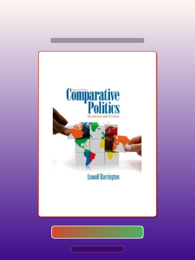 Comparative Politics Structures and Choices 2nd Edition Ebook and ...
