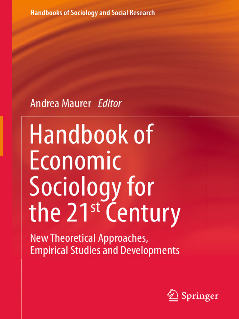 Handbook of Economic Sociology For The 21 Century: Andrea Maurer | PDF ...