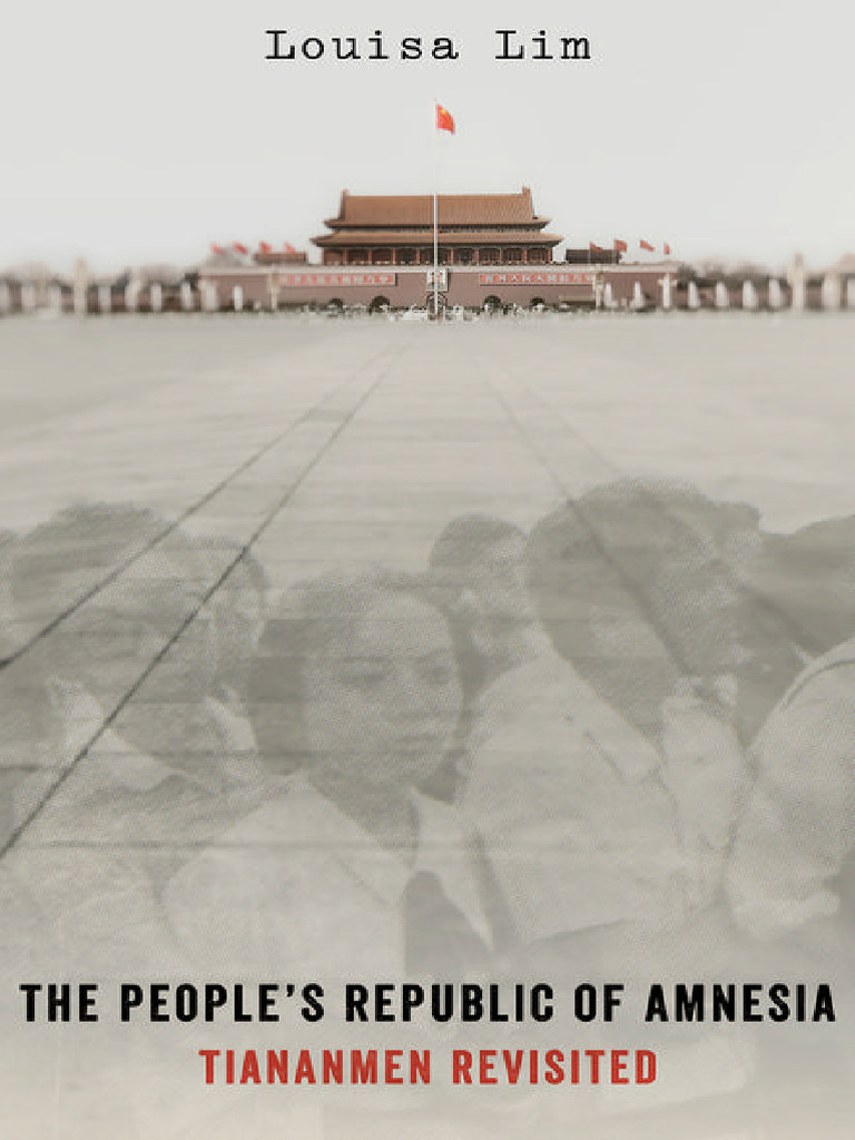 The People's Republic of Amnesia by Louisa Lim | PDF