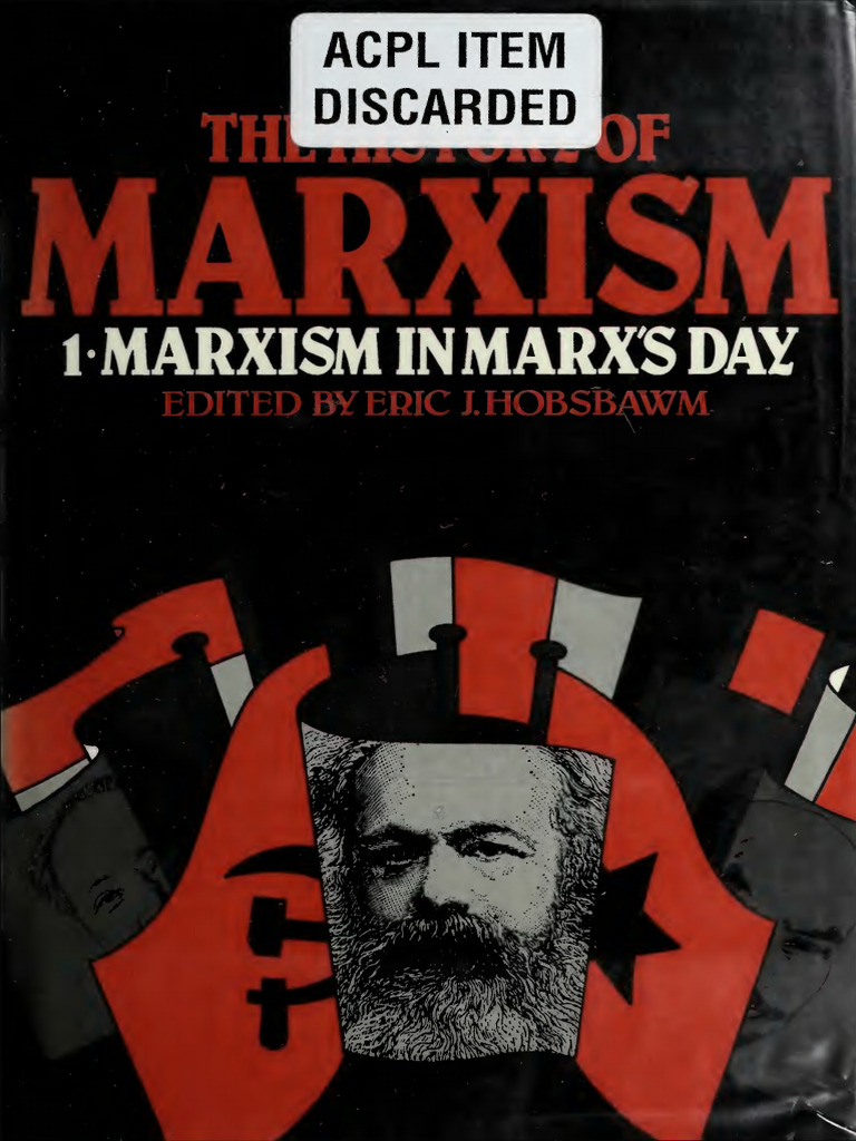 Eric J. Hobsbawm - The History of Marxism, Vol. 1 - Marxism in Marx's ...
