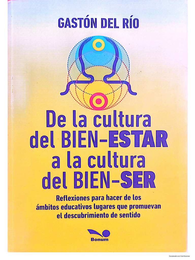 De La Cultura Del Bien Estar Al Bien-Ser | PDF