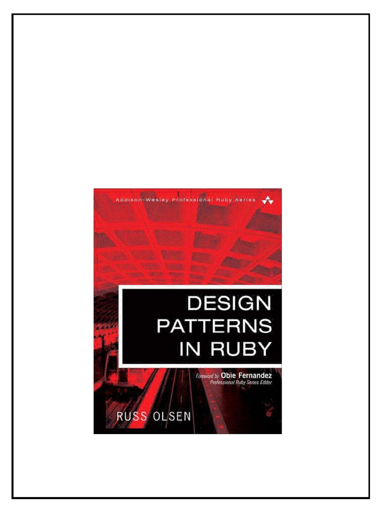 Design Patterns in Ruby 1st Edition Olsen Russ Download | PDF | Thou