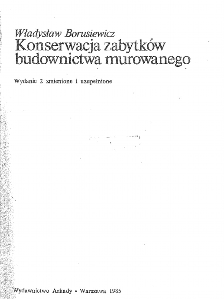 Borusiewicz W. - Konserwacja Zabytków Budownictwa Murowanego | PDF