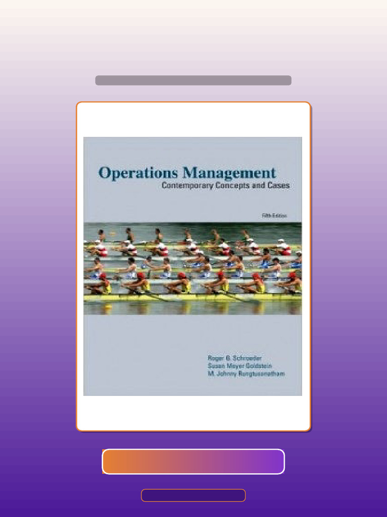 Operations Management 5th Edition Roger Schroeder Ebook and TestBank ...