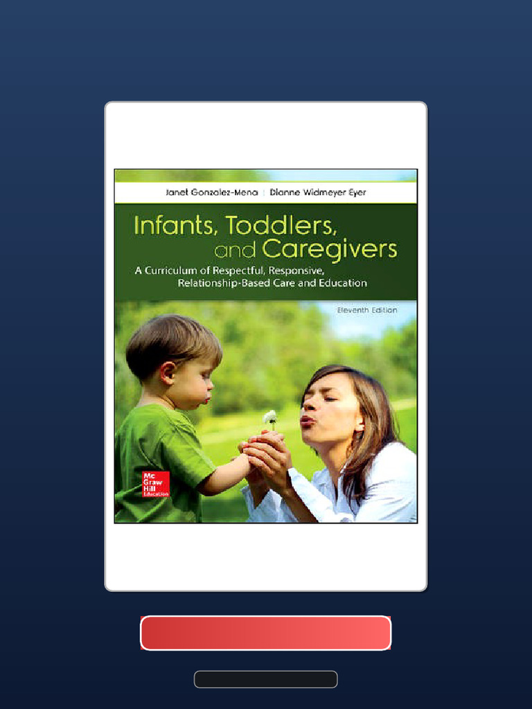 Complete Bundle Infants Toddlers Caregiverscurriculum Relationship 11th Edition Gonzalezmena HQ ...