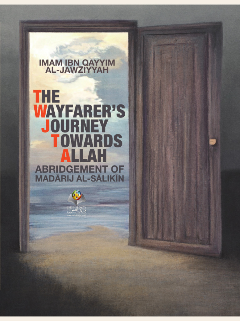 Imam Ibn Qayyim Al-Jawziyyah - The Wayfarer's Journey Towards God ...