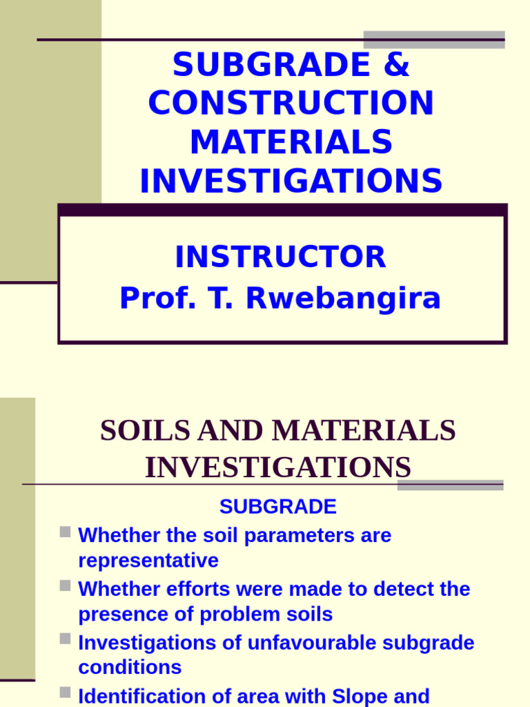 CE 312 TOPIC1 B - Subgrade and Materials Investigation | PDF | Road | Road Surface