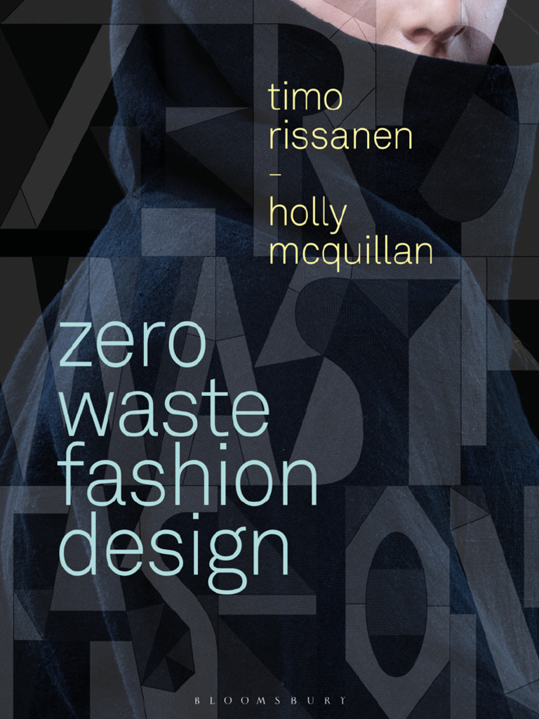 Timo Rissanen, Holly McQuillan - Zero Waste Fashion Design (2016 ...
