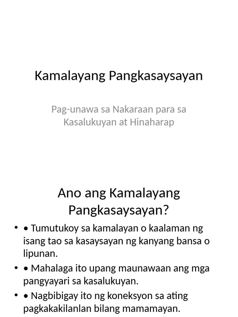 Kamalayang Pangkasaysayan Presentation | PDF