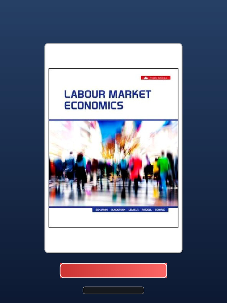 Complete Bundle Labour Market Economics 9th Canadian Edition Benjamin ...