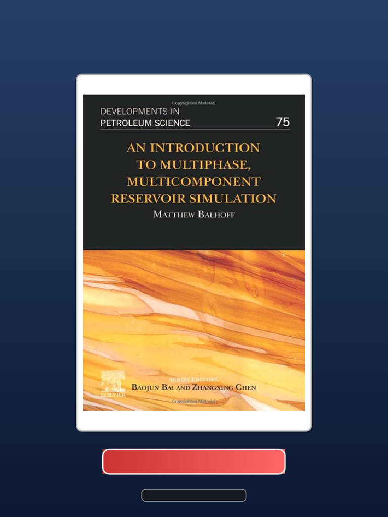Complete Bundle An Introduction To Multiphase Multicomponent Reservoir Simulation Matthew ...