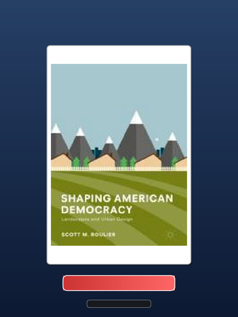 Complete Bundle Shaping American Democracy Landscaps and Urban Design ...