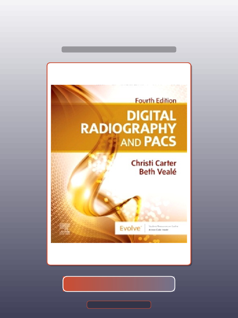 Digital Radiography and PACS 4th Edition Carter Solution Manual Test ...