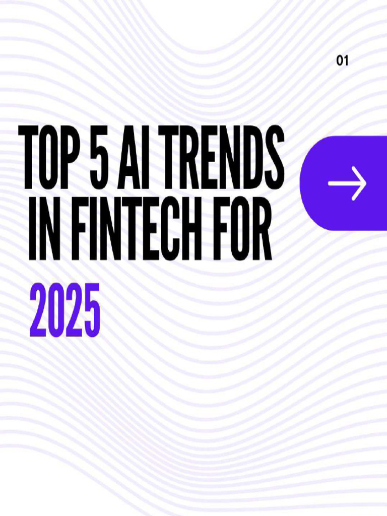 Top 5 AI Trends Shaping The Future of FinTech in 2025 | PDF