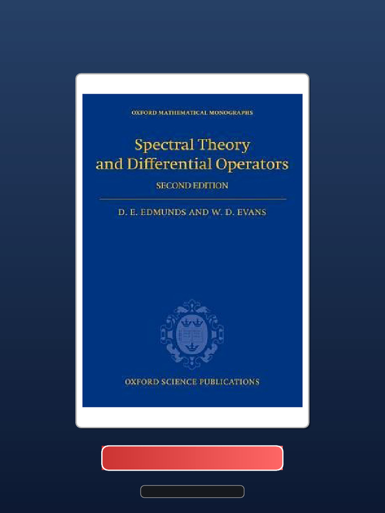 Complete Bundle Spectral Theory and Differential Operatos 2ndedition HQ File | PDF | Spectral Theory