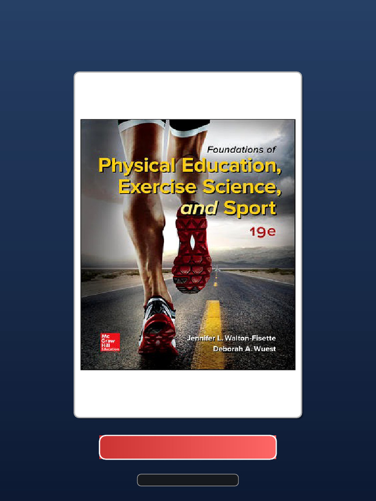 Foundations of Physical Education Exercise Science and Sport 19th Edition WaltonFisette Solution ...