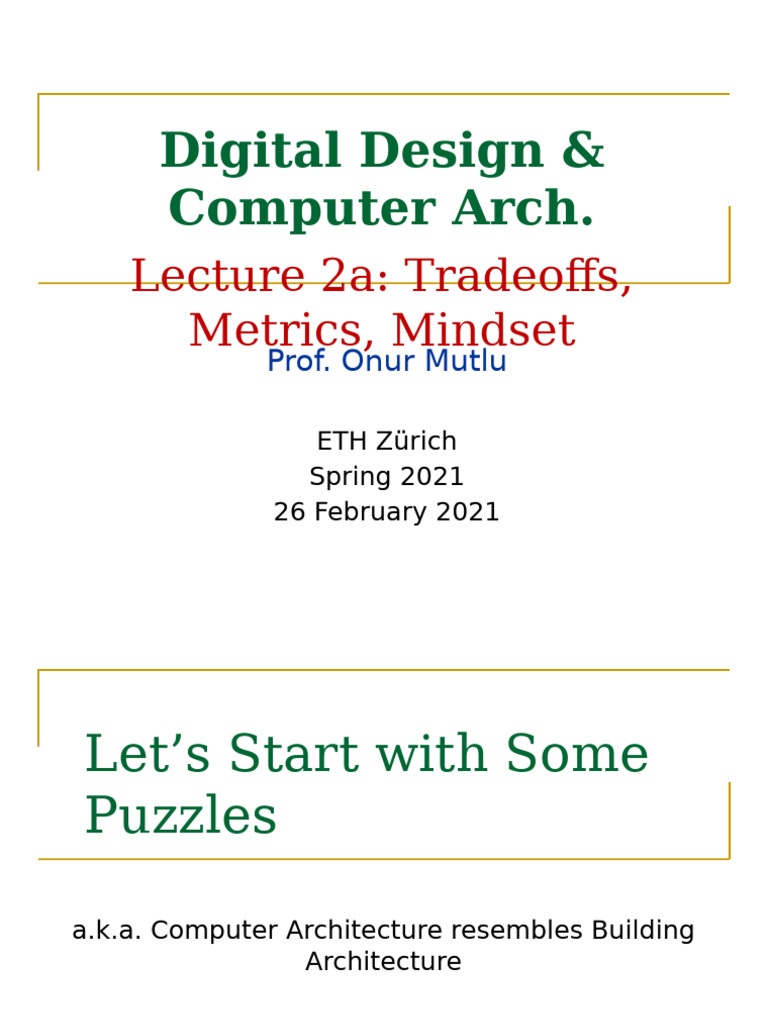 Onur Digitaldesign Comparch 2021 Lecture2a Tradeoffs Metrics Mindset Afterlecture | PDF ...