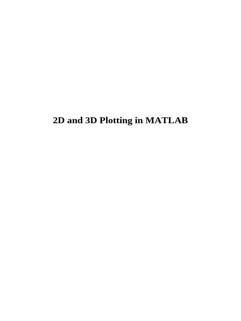 2D and 3D Plotting in MATLAB | PDF | Matlab | Function (Mathematics)
