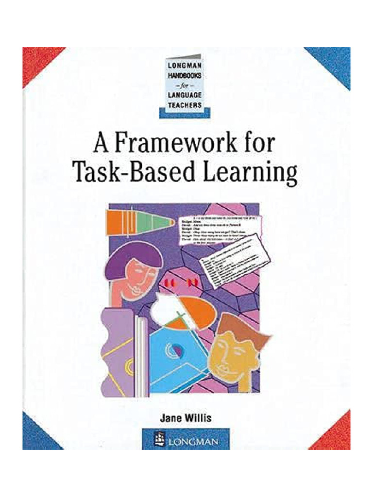 1996 - 2012 - A Framework For Task-Based Learning - Jane Willis | PDF