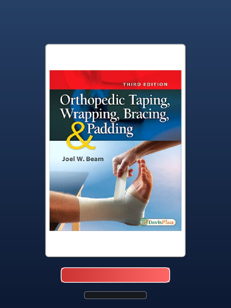 Orthopedic Taping Wrapping Bracing and Padding 3rd Edition Beam ...