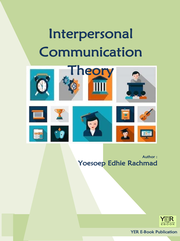 Interpersonal Communication Theory | PDF | Interpersonal Communication ...
