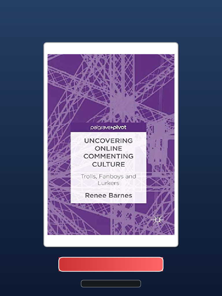 Uncovering Online Commenting Culture Trolls Fanboys and Lurkers Barnes ...