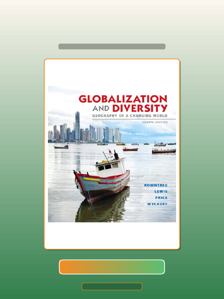 Globalization and Diversity Geography of A Changing World 4E 4th ...