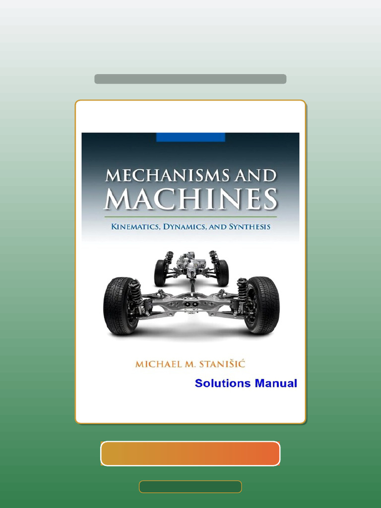 Mechanisms and Machines Kinematics Dynamics and Synthesis 1st Edition Stanisic eBook and ...