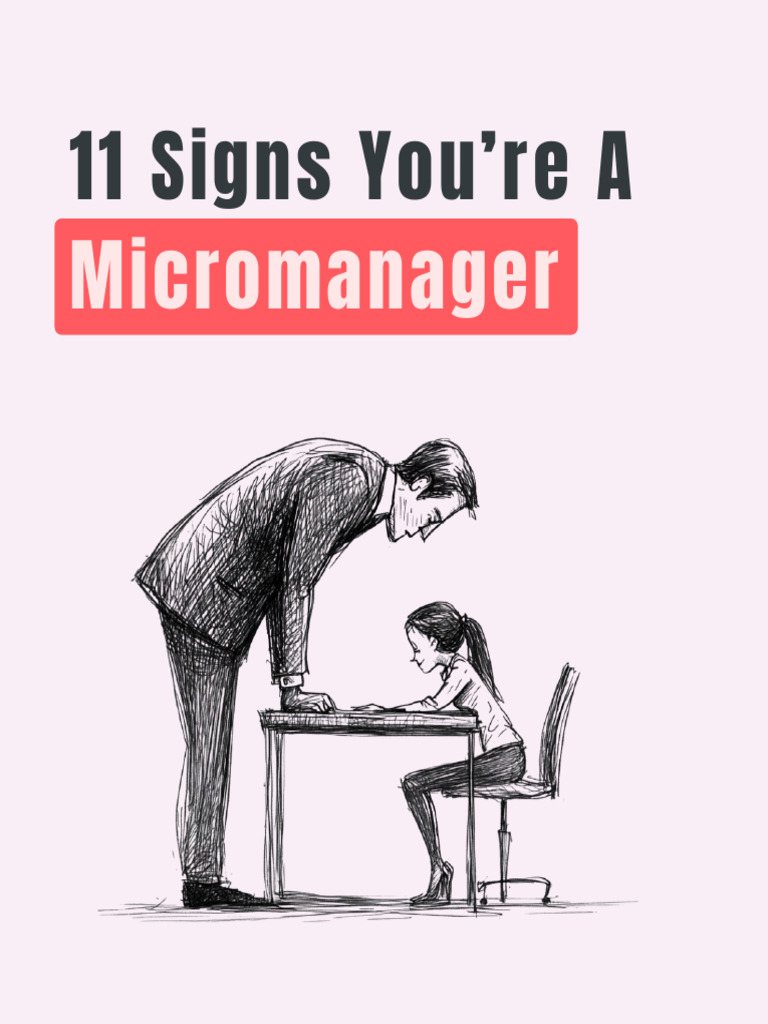 11 Signs You Are A Micromanager | PDF