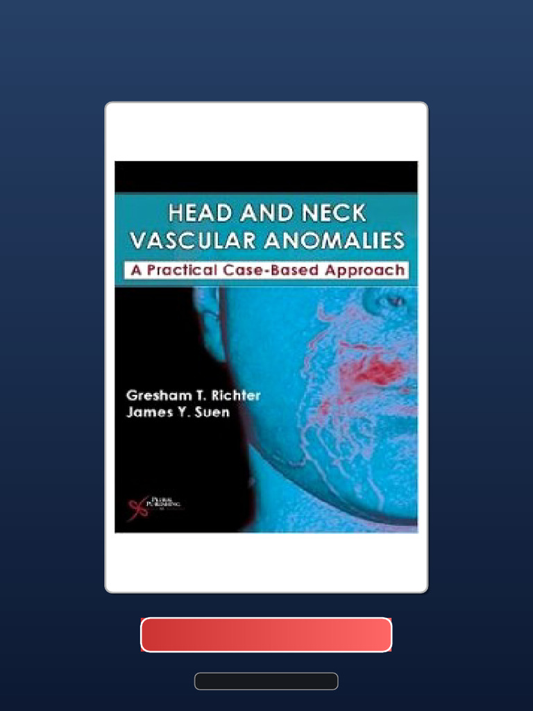 Head and Neck Vascular Anomalies A Practical CaseBased Approach ...