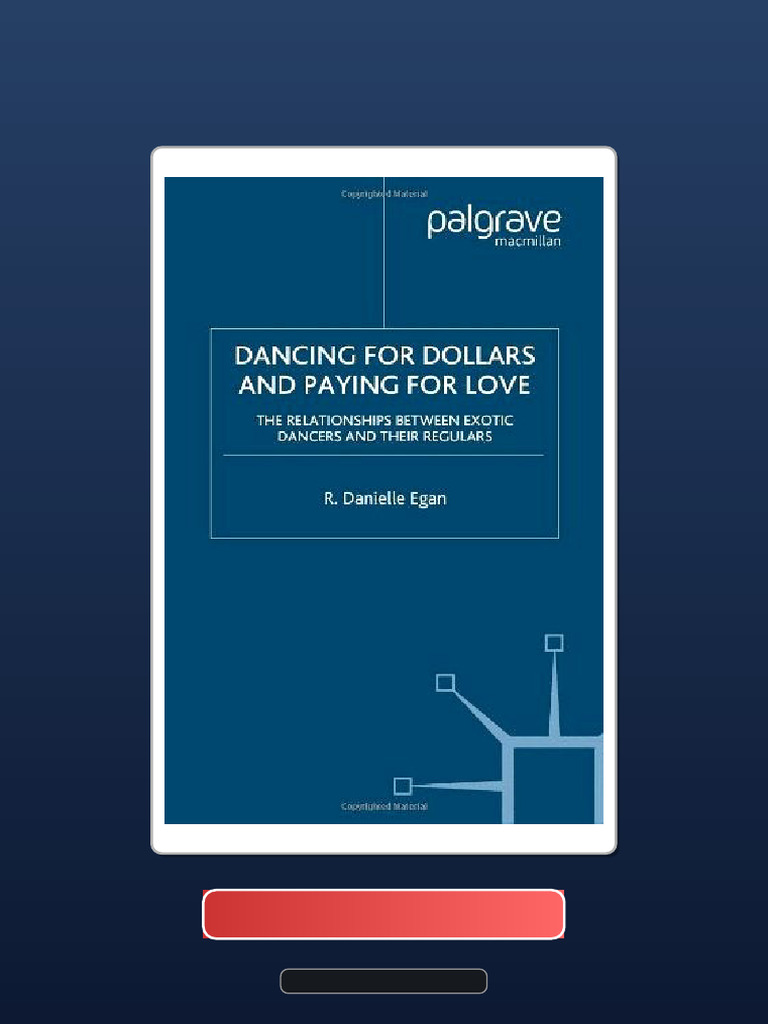 Dancing For Dollars and Paying For Love The Relationships Between ...