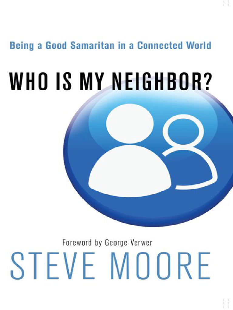 Who Is My Neighbor - Being A Good Samaritan in A Connected World (Moore ...