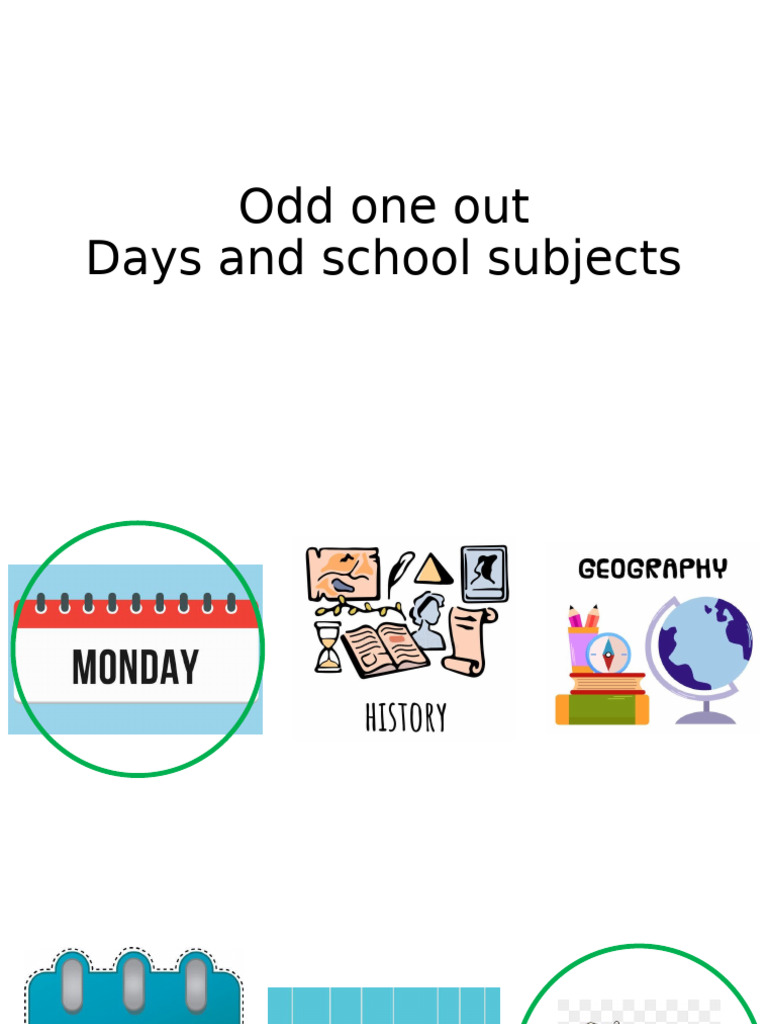 Odd One Out (Days and School Subjects) | PDF