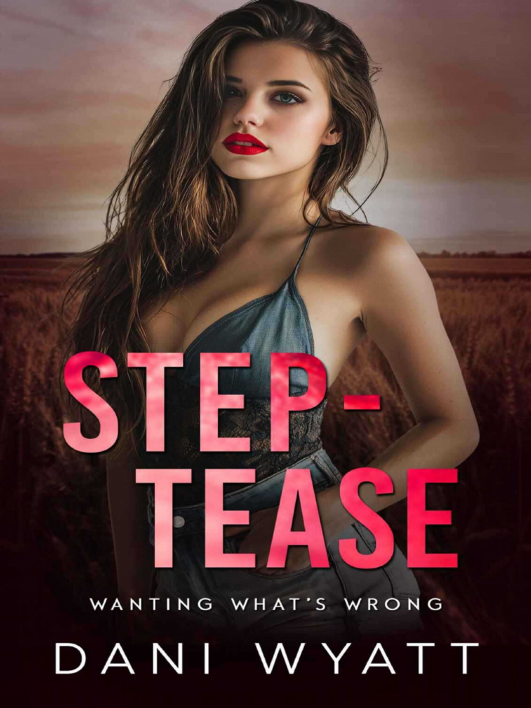 STEP-TEASE - A Milky Forbidden C - Dani Wyatt | PDF