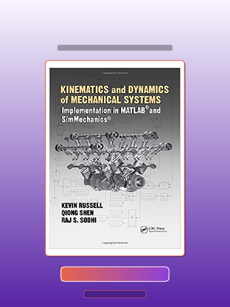 Kinematics and Dynamics of Mechanical Systems Implementation in MATLAB and SimMechanics 1st ...