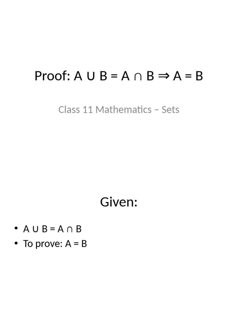 Proof A Union B Equals A Intersection B | PDF