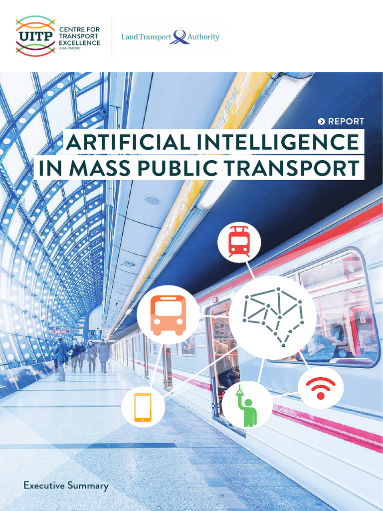 UITP AP CTE AI in PT Executive Summary Dec 2018 0 | PDF | Artificial Intelligence | Intelligence ...