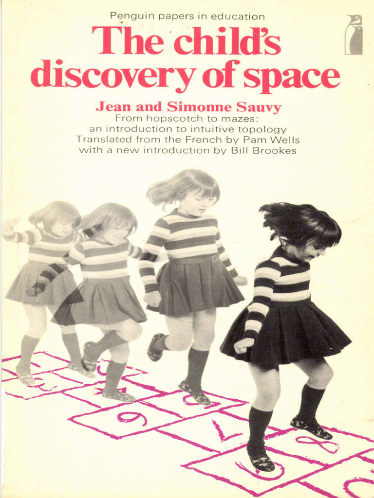 The Child's Discovery of Space - From Hopscotch To Mazes - An ...